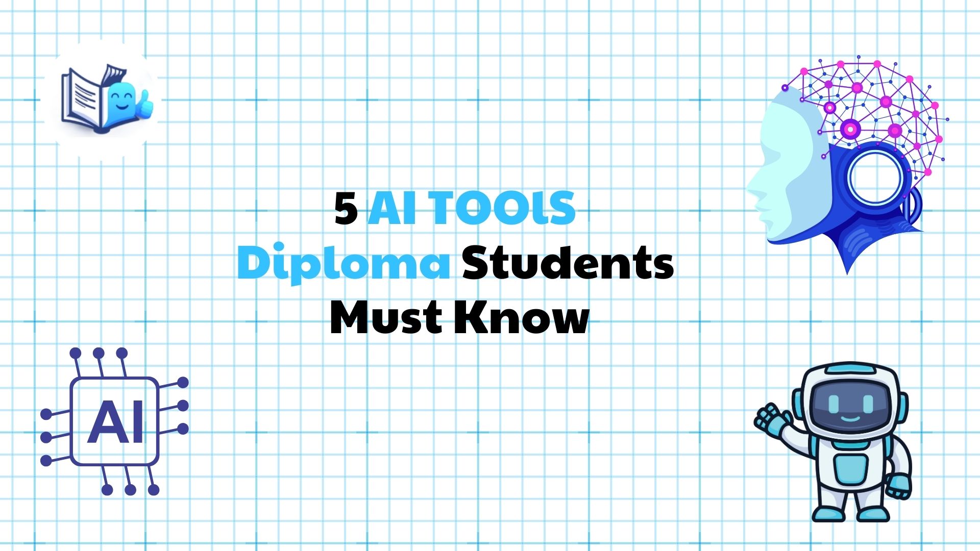 5 AI tools diploma students must know.